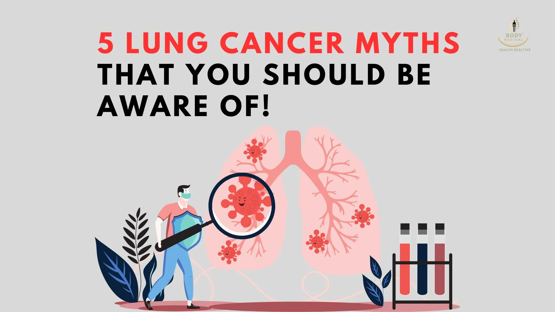 5 Lung Cancer Myths That You Should Be Aware Of! - Body Revival